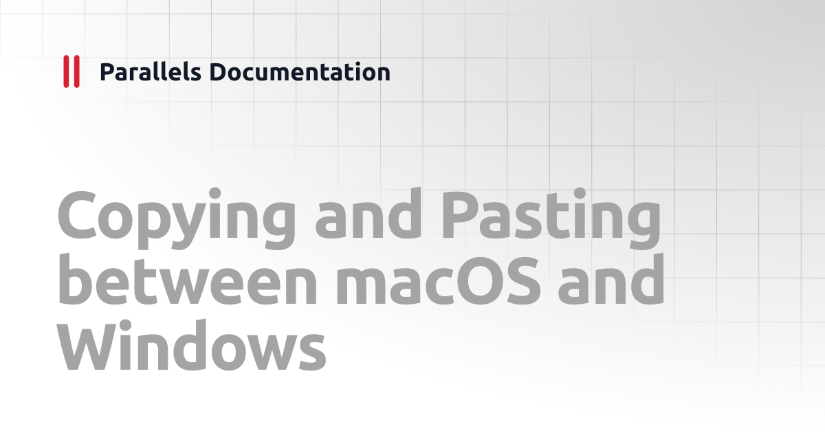 Copying and Pasting between macOS and Windows | User's Guide ...