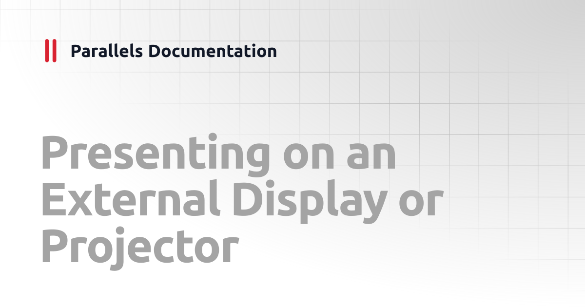 Presenting on an External Display or Projector | User's Guide ...