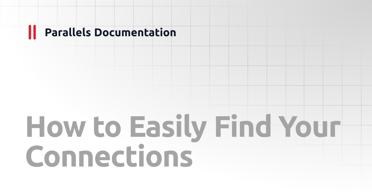 How to Easily Find Your Connections | iOS Client Guide v19 | Parallels ...