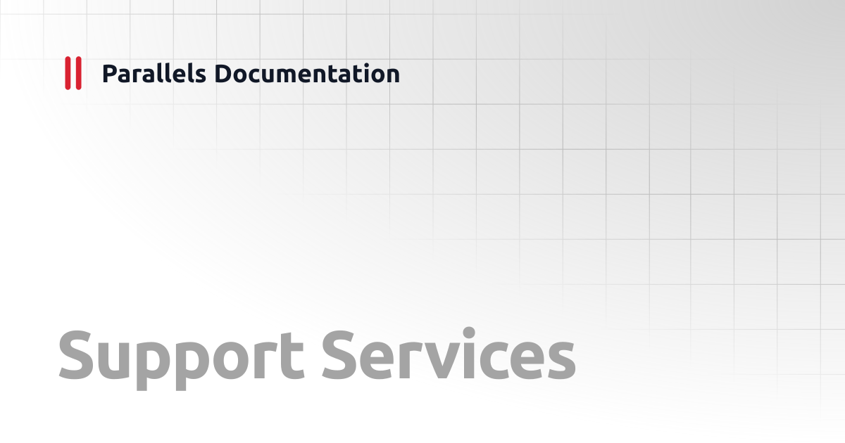 Support Services | Licensing Guide | Parallels Documentation