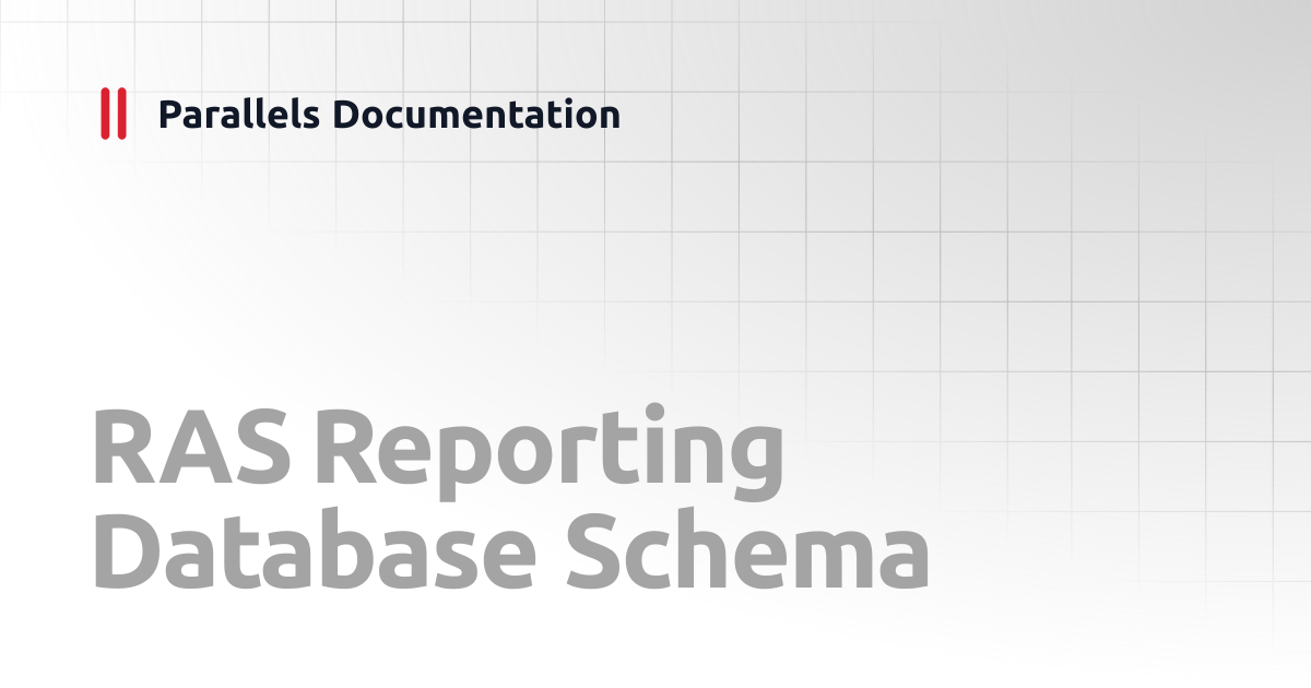 RAS Reporting Database Schema | Reporting Service Guide | Parallels ...
