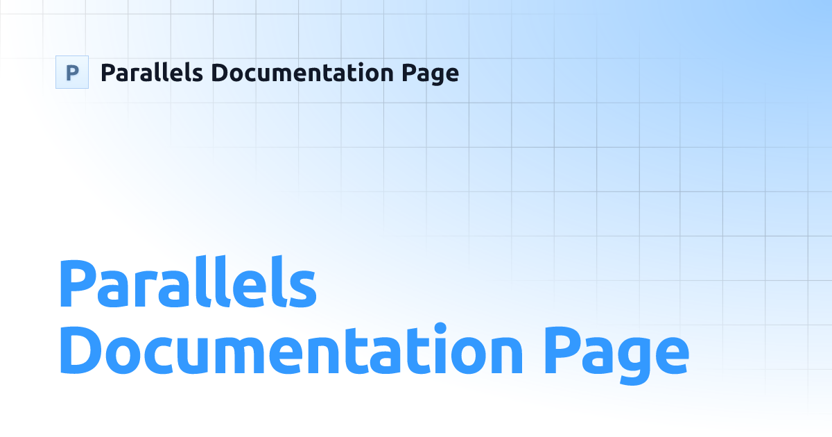 Parallels Documentation Page | Parallels Documentation Page