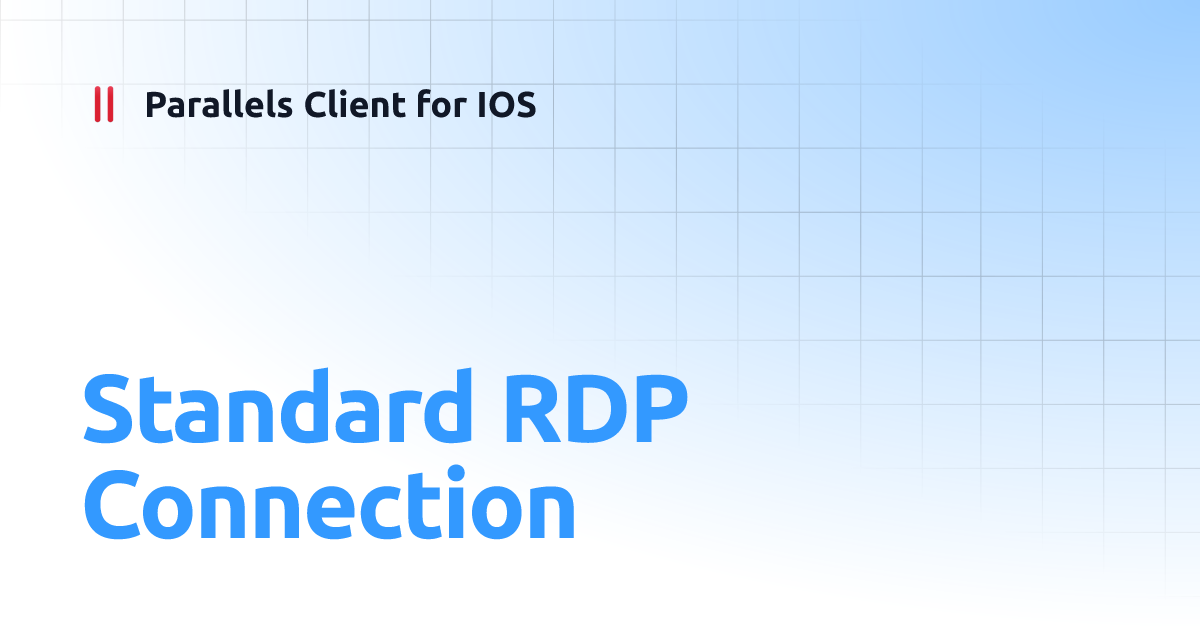 Standard RDP Connection | Parallels Client for IOS
