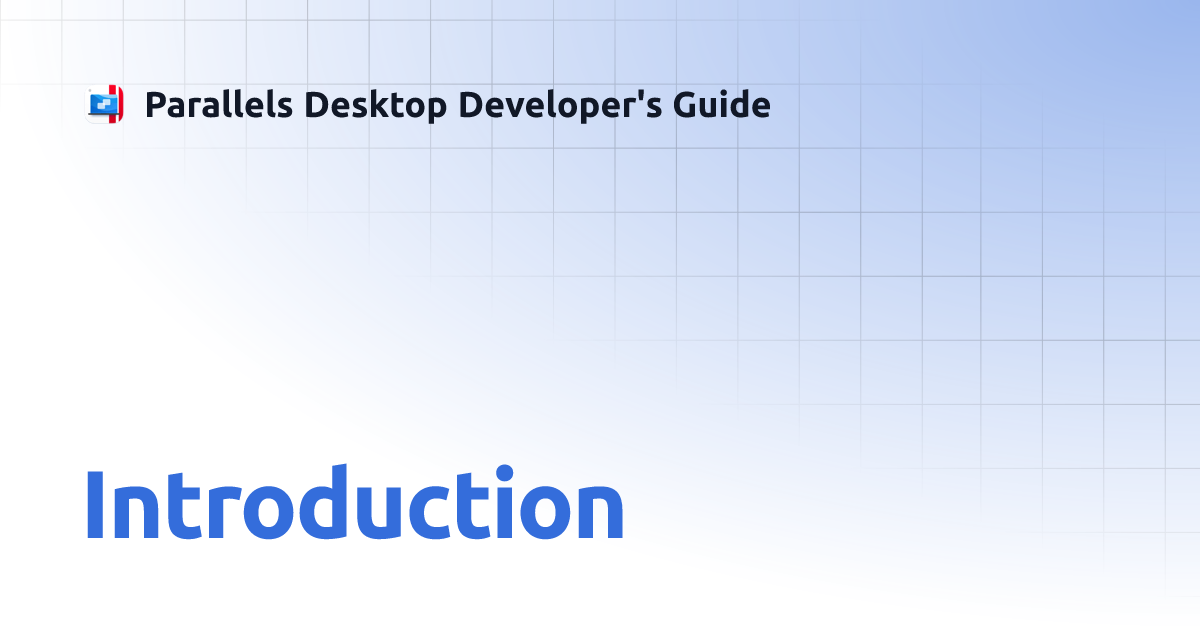 Introduction | Parallels Desktop Developer's Guide