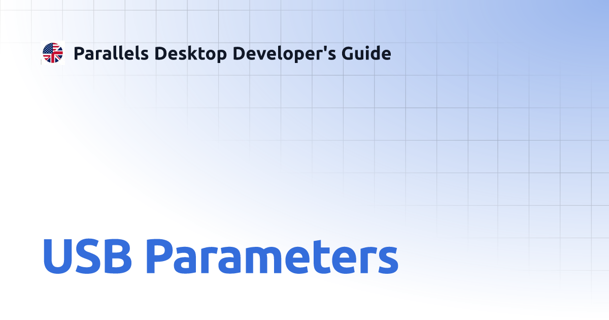 USB & Bluetooth Parameters | Parallels Desktop Developer's Guide