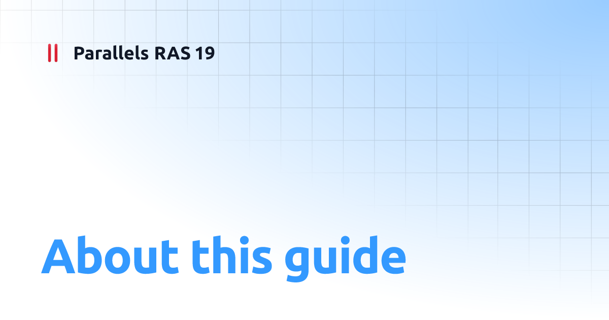About this guide | Parallels RAS 19