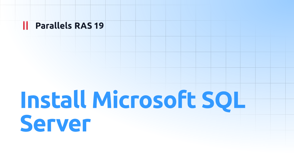 Install Microsoft Sql Server Parallels Ras 19