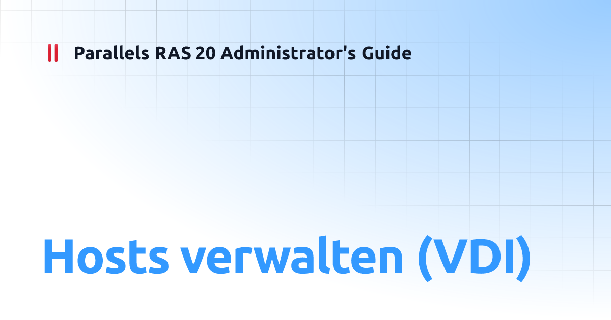 Hosts verwalten (VDI) | Parallels RAS 20 Administrator's Guide