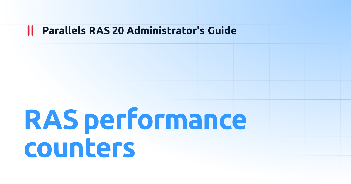 RAS performance counters | Parallels RAS 20 Administrator's Guide