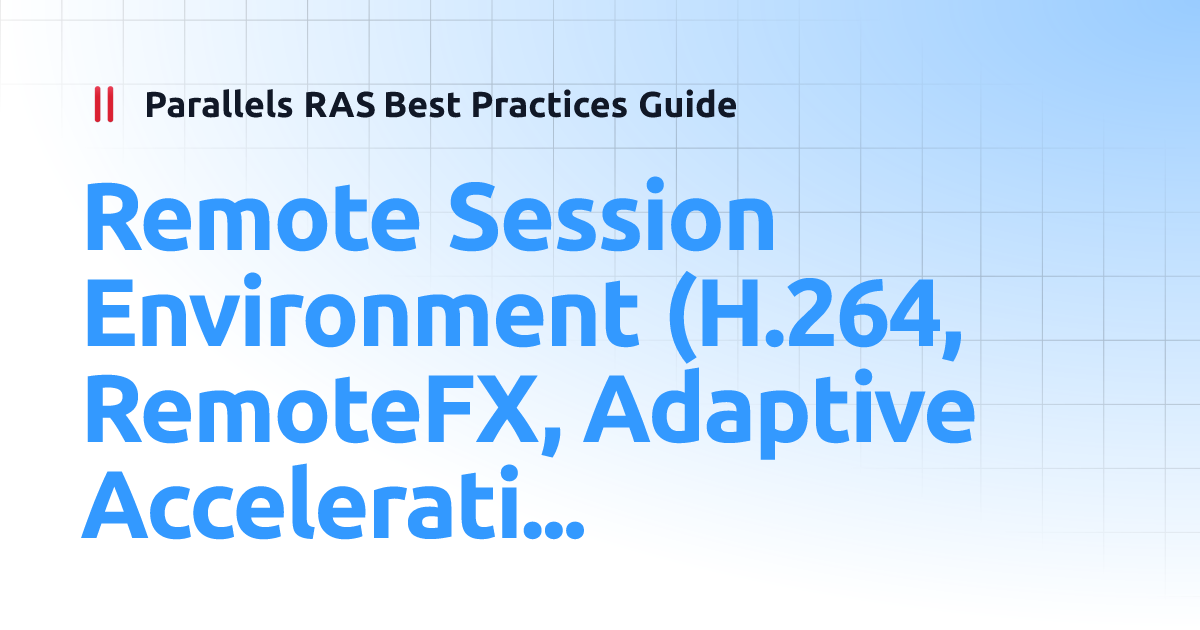 Remote Session Environment (H.264, RemoteFX, Adaptive Acceleration ...