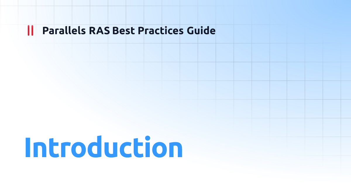 Introduction | Parallels RAS Best Practices Guide