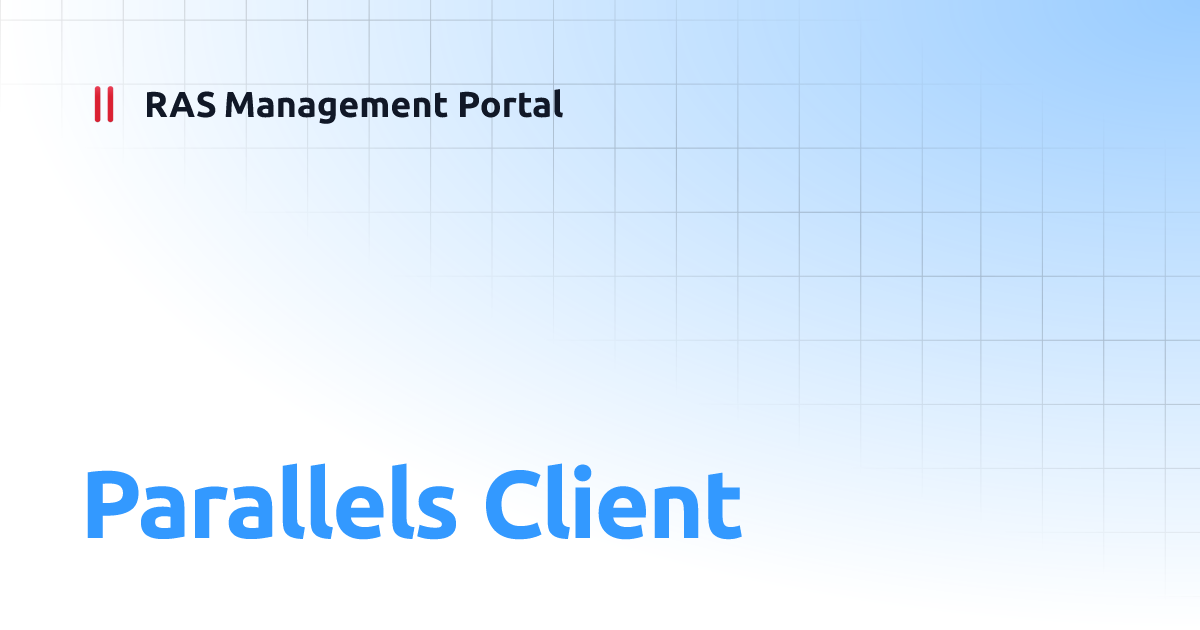 Parallels Client | RAS Management Portal