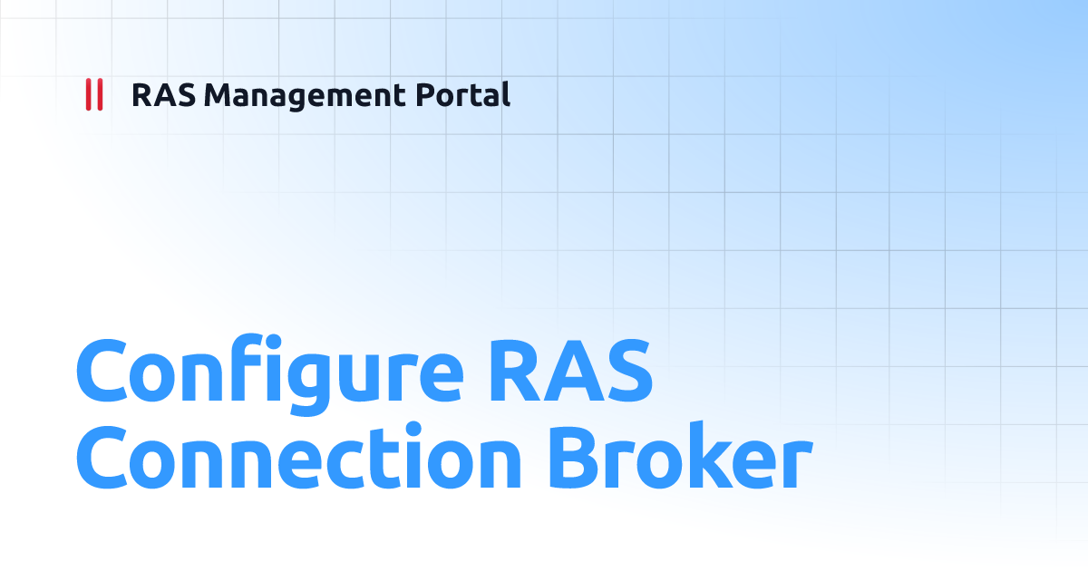 Configure RAS Connection Broker | RAS Management Portal