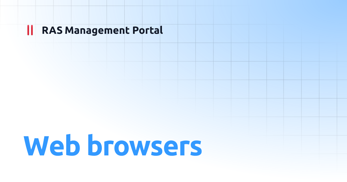 Web browsers | RAS Management Portal