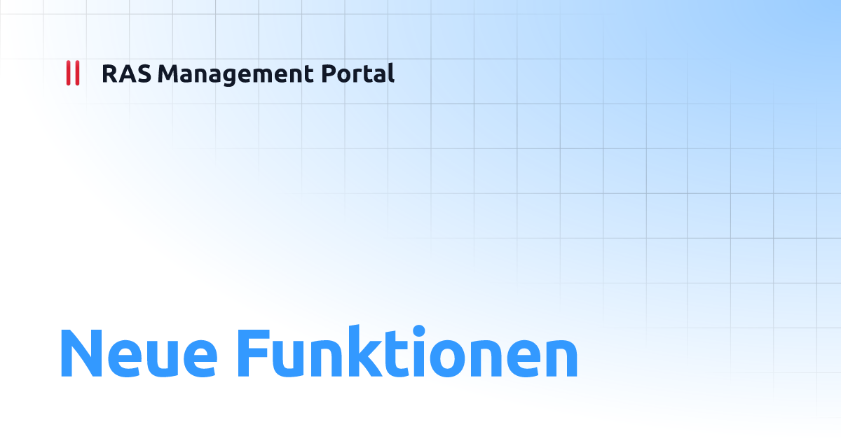 Neue Funktionen | RAS Management Portal