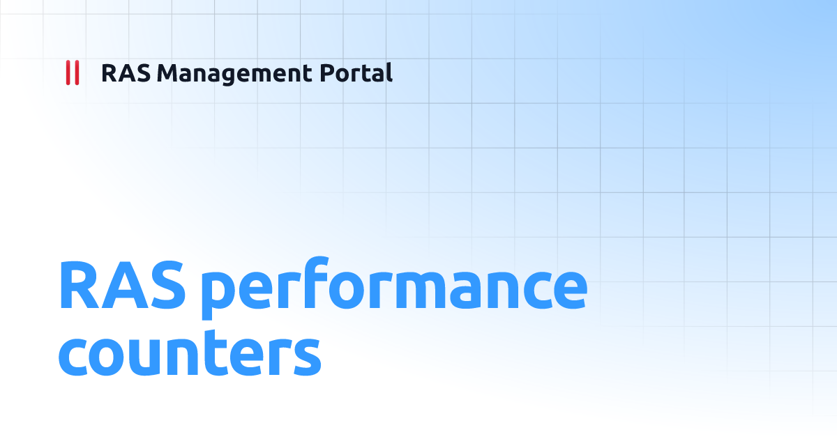 RAS performance counters | RAS Management Portal
