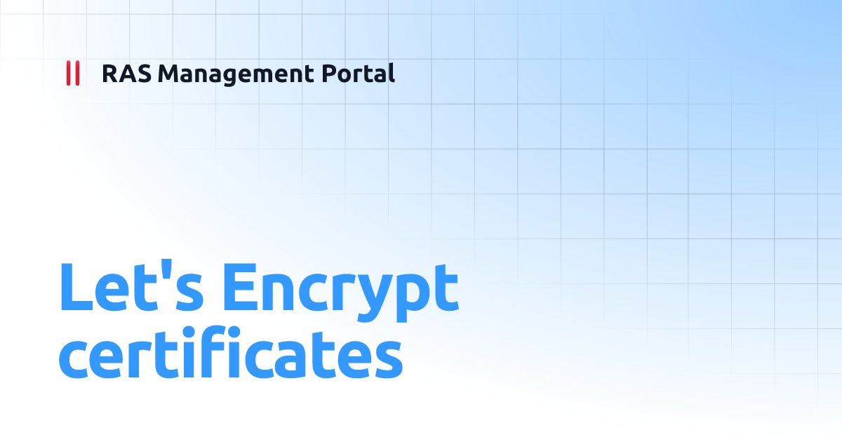 Let's Encrypt certificates | RAS Management Portal