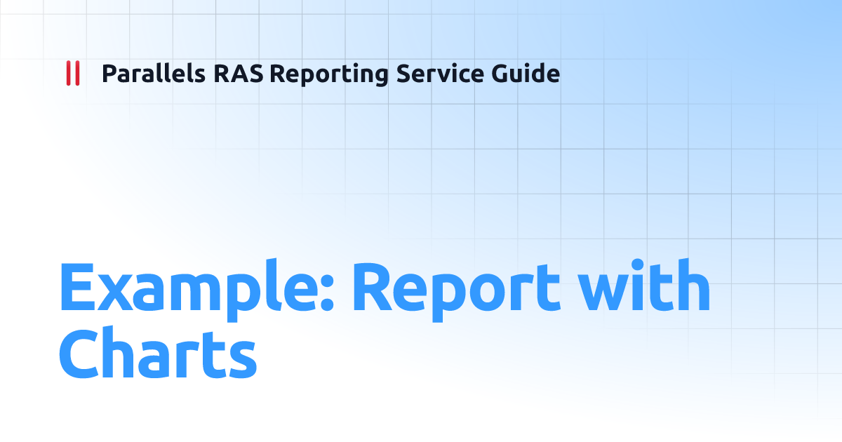 Example: Report with Charts | Parallels RAS Reporting Service Guide