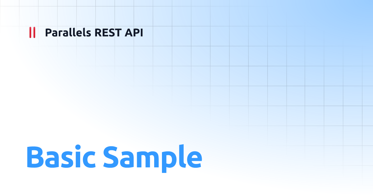 Basic Sample | Parallels REST API