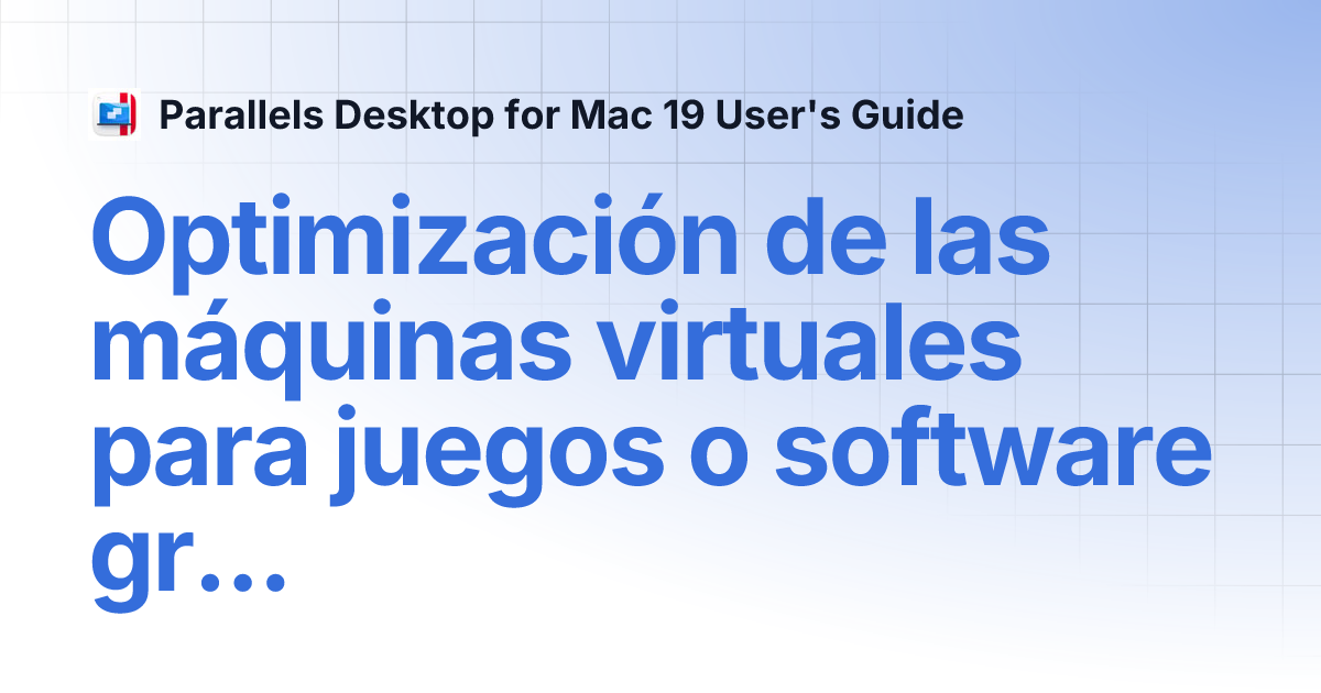 Optimización de las máquinas virtuales para juegos o software gráfico, de productividad o ...