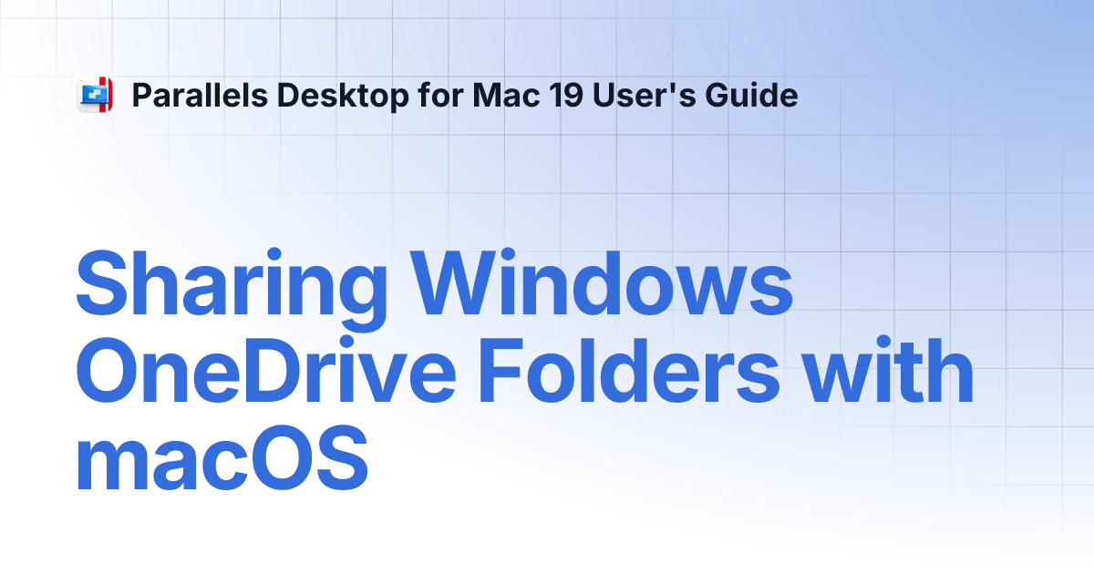 Sharing Windows OneDrive Folders with macOS | Parallels Desktop for Mac 19 User's Guide