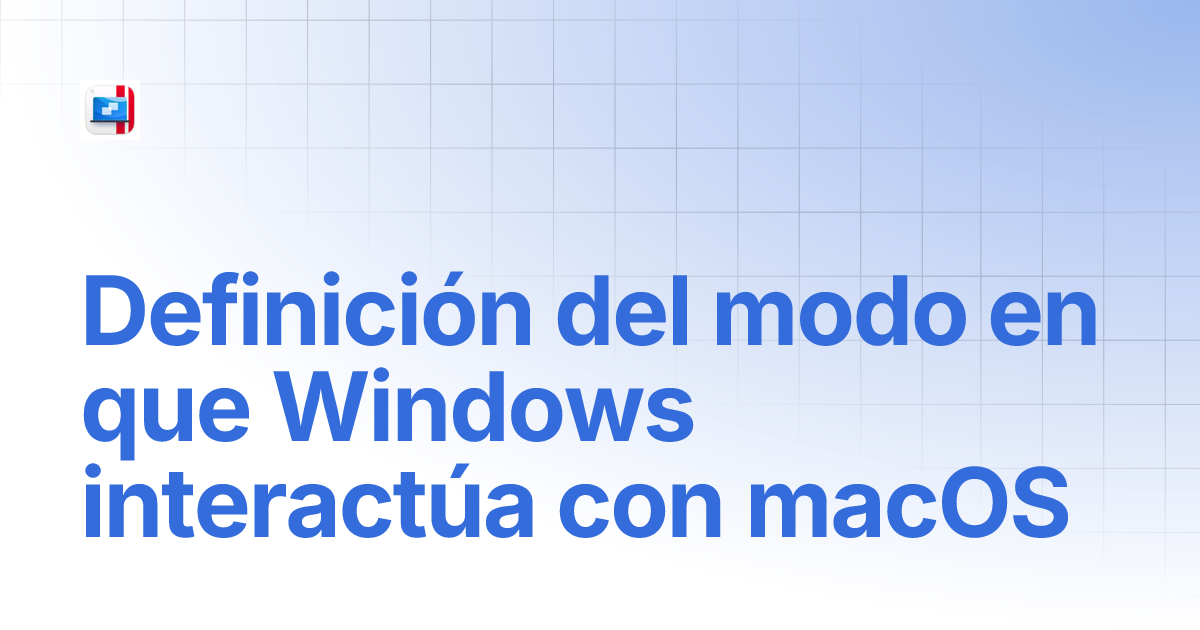 Definición del modo en que Windows interactúa con macOS | Parallels ...