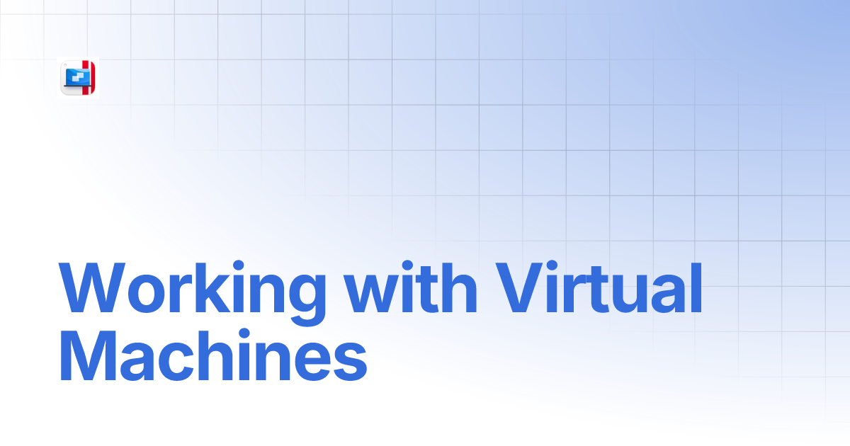 Working with Virtual Machines | Parallels Desktop for Mac 20