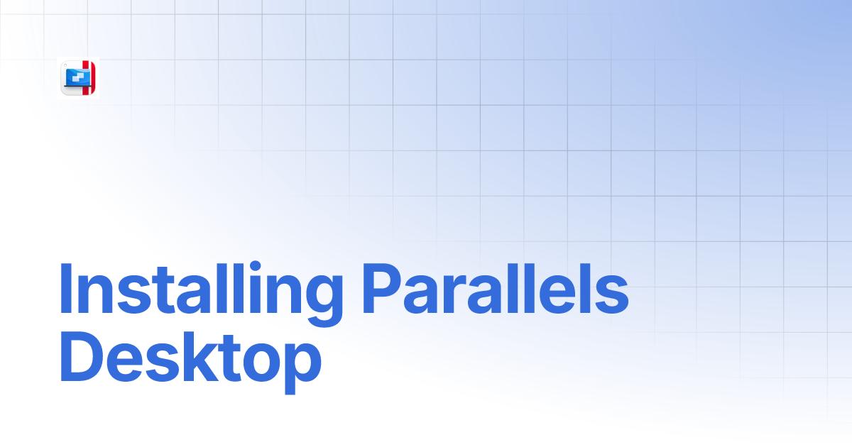 Installing Parallels Desktop | Parallels Desktop for Mac 20