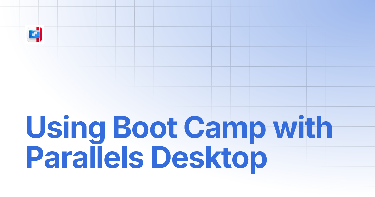 Using Boot Camp with Parallels Desktop | Parallels Desktop for Mac 20