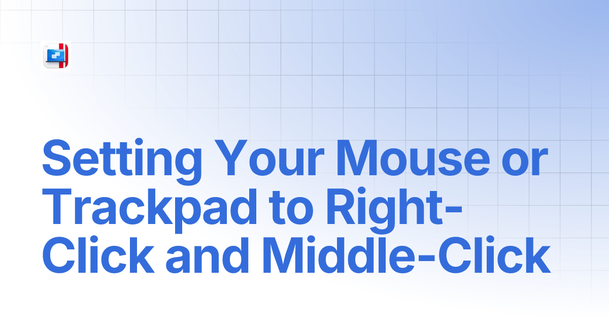 Setting Your Mouse or Trackpad to Right-Click and Middle-Click ...