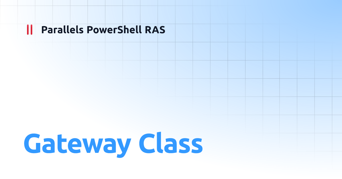 Gateway Class | Parallels PowerShell RAS