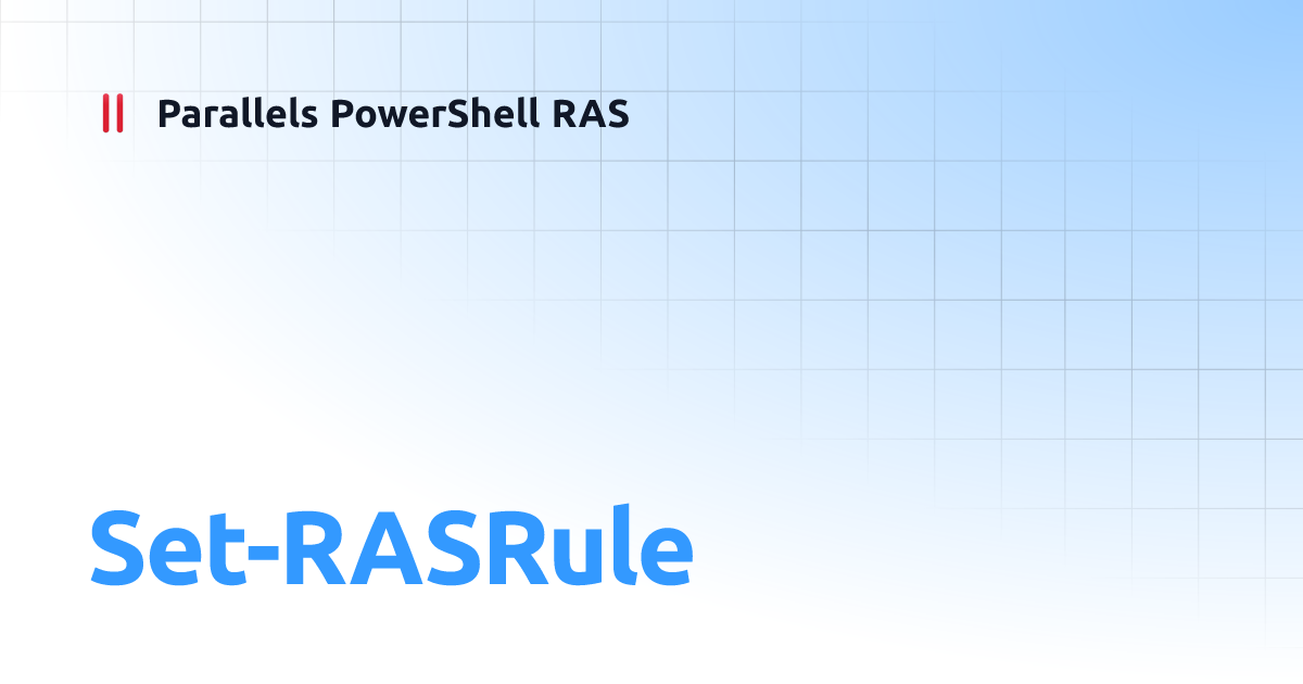 Set-RASRule | Parallels PowerShell RAS