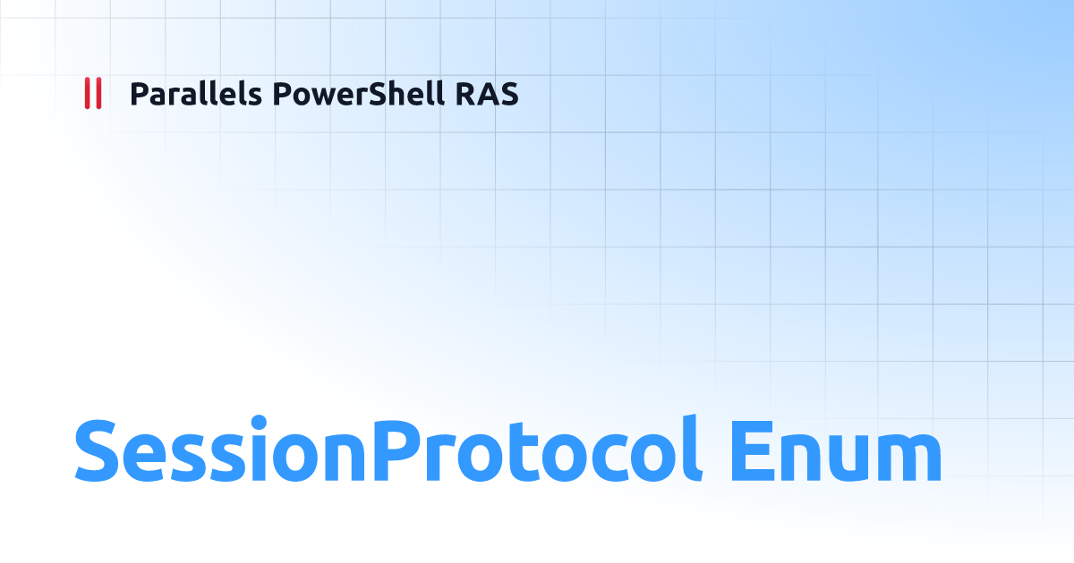 SessionProtocol Enum | Parallels PowerShell RAS