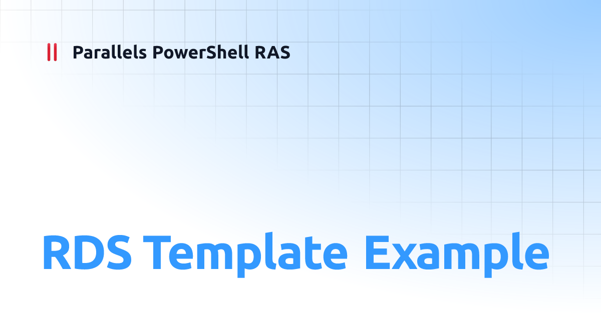 RDS Template Example | Parallels PowerShell RAS