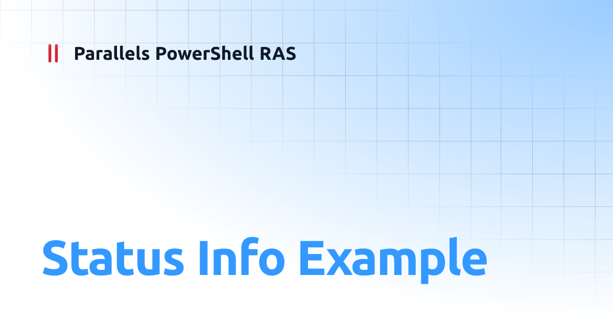 Status Info Example | Parallels PowerShell RAS